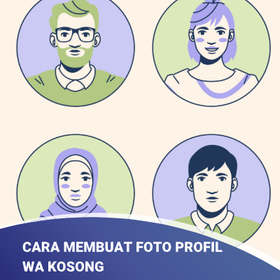 Cara Membuat Foto Profil WA Kosong?