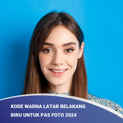 Kode warna latar belakang biru untuk pas foto 2024