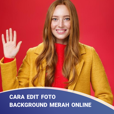 Cara edit foto background merah Online 2024