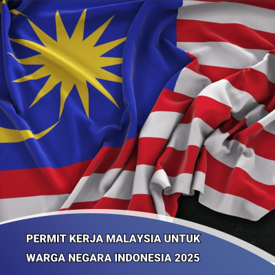 Permit Kerja Malaysia untuk Warga Negara Indonesia 2025