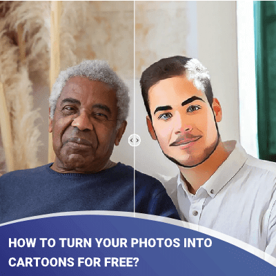 How to Turn Your Photos into Cartoons for Free?