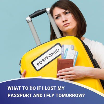 What to Do If I Lost My Passport and I Fly Tomorrow?