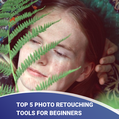 Top 5 Photo Retouching Tools for Beginners in 2024