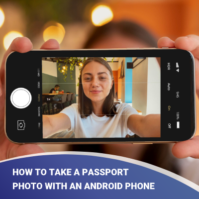 How to Take a Passport Photo with an Android Phone