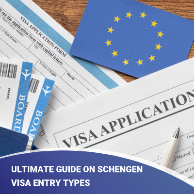 Ultimate Guide on Schengen Visa Entry Types