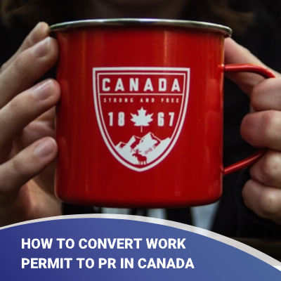 How to Convert Work Permit to PR in Canada