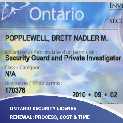 Ontario Security License Renewal: Process, Cost & Time