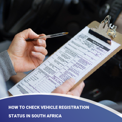 How to Check Vehicle Registration Status in South Africa