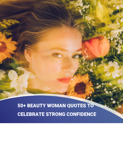 50+ Beauty Woman Quotes to Celebrate Strong Confidence