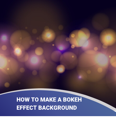 How to Make a Bokeh Effect Background [2024 Updated