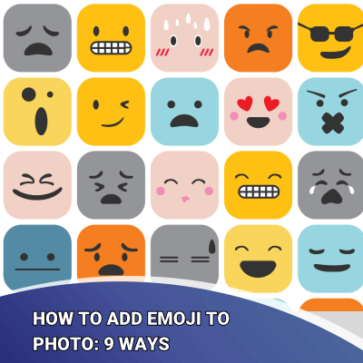 How to Add Emoji to Photo: 9 Ways