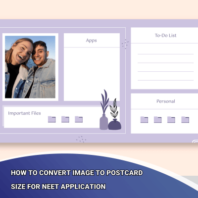 How to Convert Image to Postcard Size for NEET Application