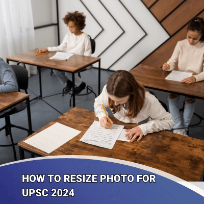 How to Resize Photo for UPSC 2024