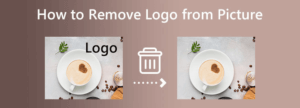 How to Remove a Logo from a Picture [A Detailed Guide]